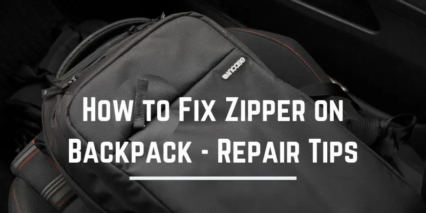 How to Fix Zipper on Backpack – Practical Repair Tips