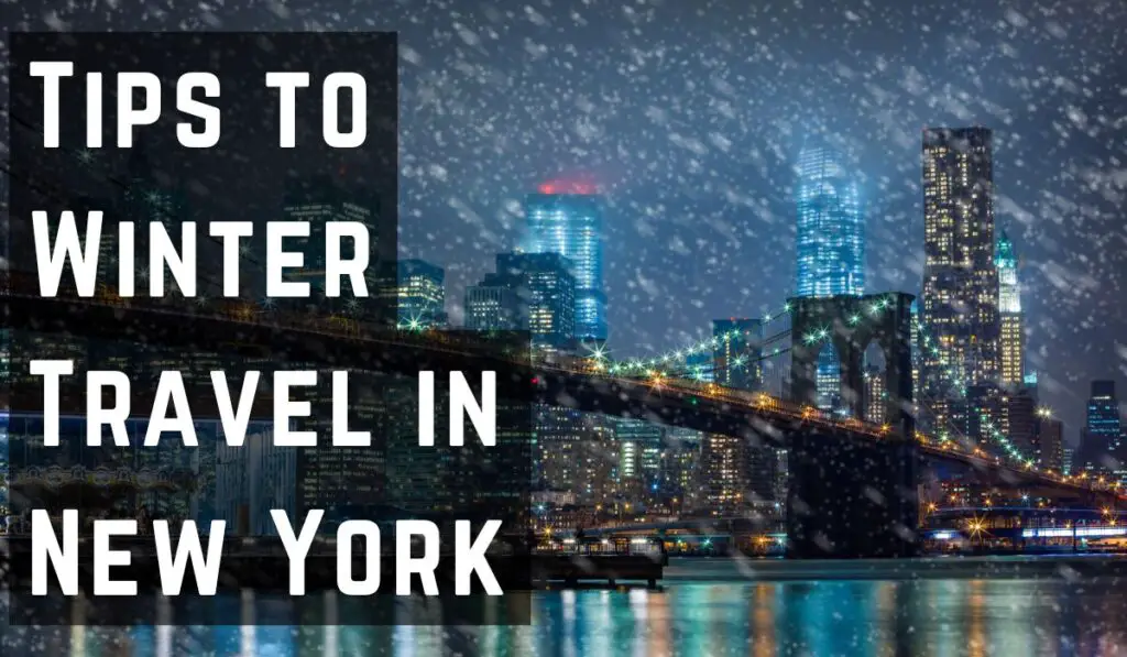 Winter Travel in New York: Tips for a Magical Trip